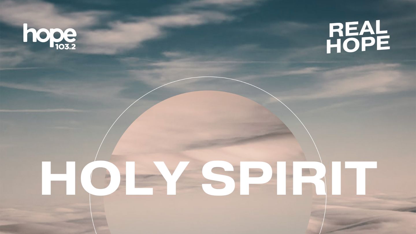 Holy Spirit - the Great Comforter - Hope 103.2