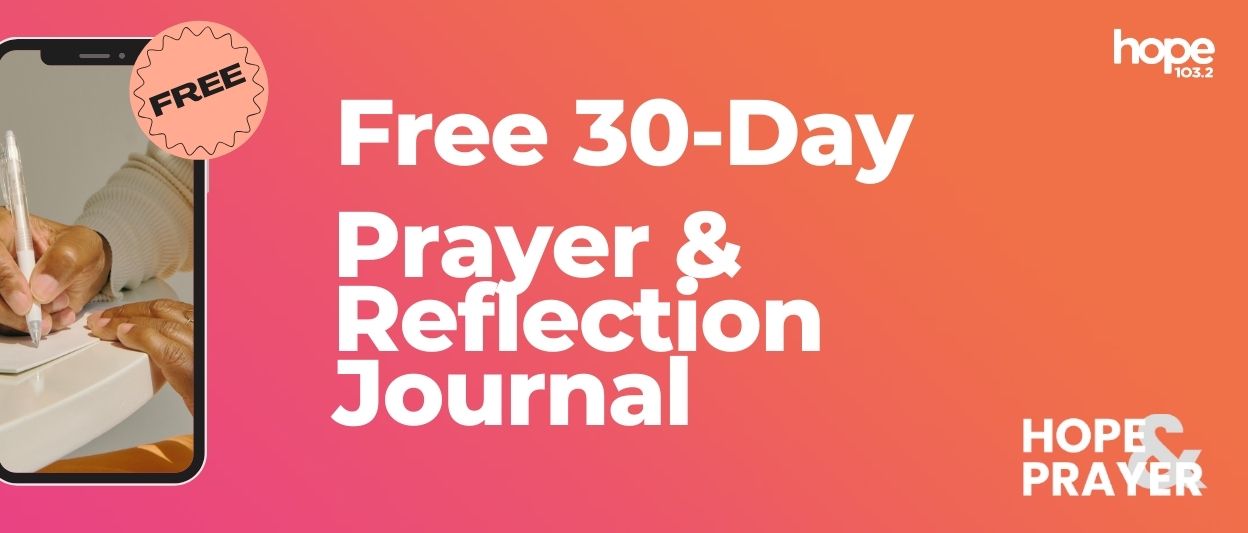 Begin Your 30-Day Journey of Prayer and Reflection - Hope 103.2