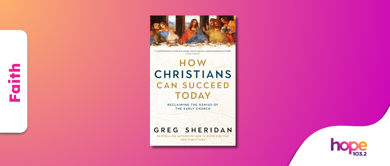 Can Early Christians Inspire Today's Definition of 'Success'? - Hope 103.2