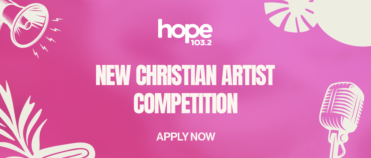 Hope 103.2 Open Day – New Christian Artist Competition - Hope 103.2